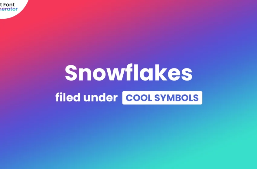 Snowflakes Symbols & Emoji | 💖🎇 (𝒞𝑜𝓅𝓎 𝒶𝓃𝒹 𝒫𝒶𝓈𝓉𝑒)